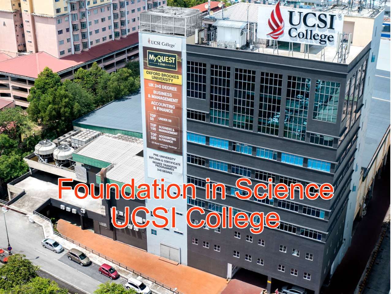 Foundation in Science Course Details at UCSI College EduSpiral Consultant Services Expert Advise ...