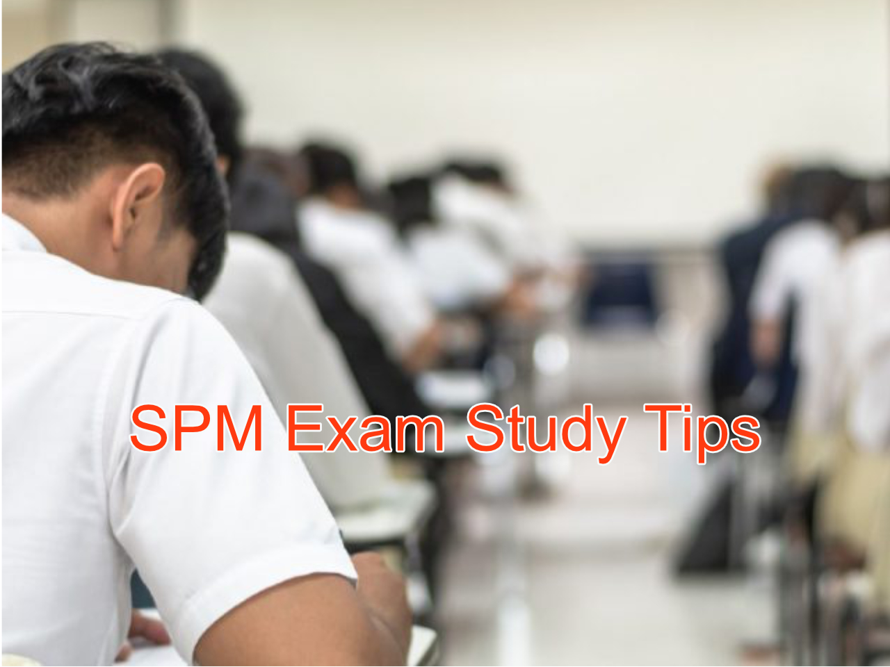 Study Tips to Score in the SPM Examination EduSpiral Consultant ...